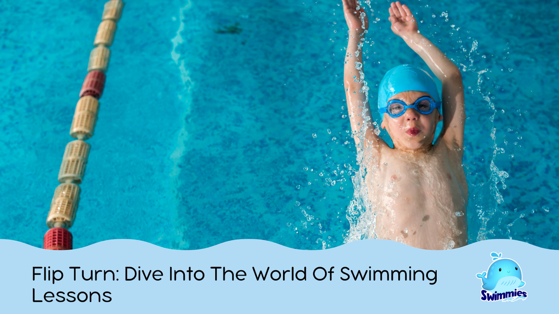 Flip Turn: Dive Into The World Of Swimming Lessons – Swimmies